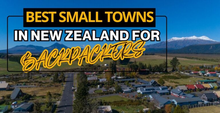 🎒 Best Small Towns in New Zealand for Backpackers